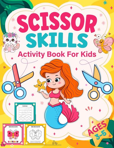 Scissor Skills Activity Book for Kids: Learn Scissor Skills with Fun ...