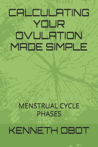 How to calculate your menstrual cycle: Menstrual Cycle Phases a book by ...