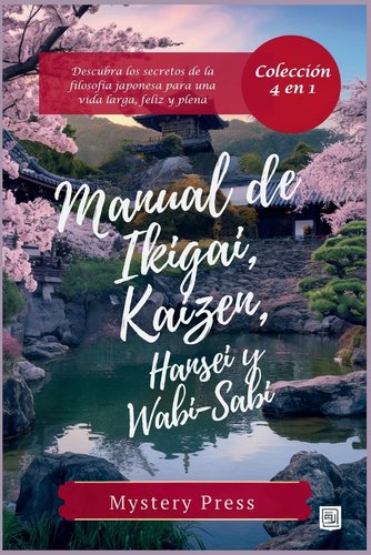 Manual De Ikigai Kaizen Hansei Y Wabi Sabi Colección 4 En 1