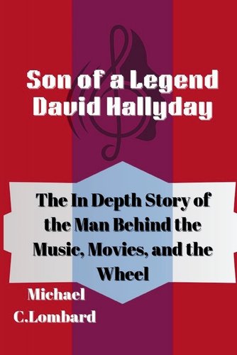 Son of a Legend David Hallyday: The In Depth Story of the Man Behind ...