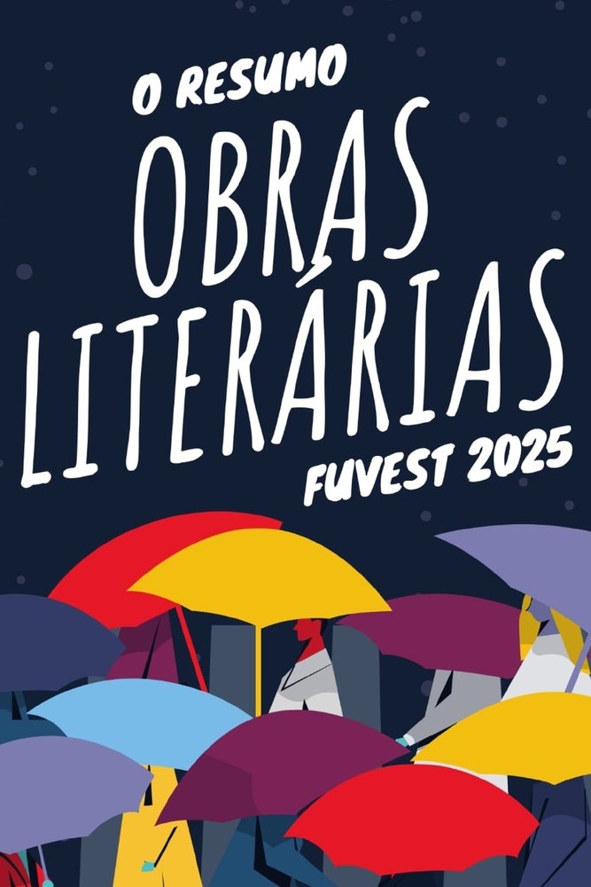 Resumos - Obras literárias Fuvest 2025 a book by Sophia Mariana Moreira ...