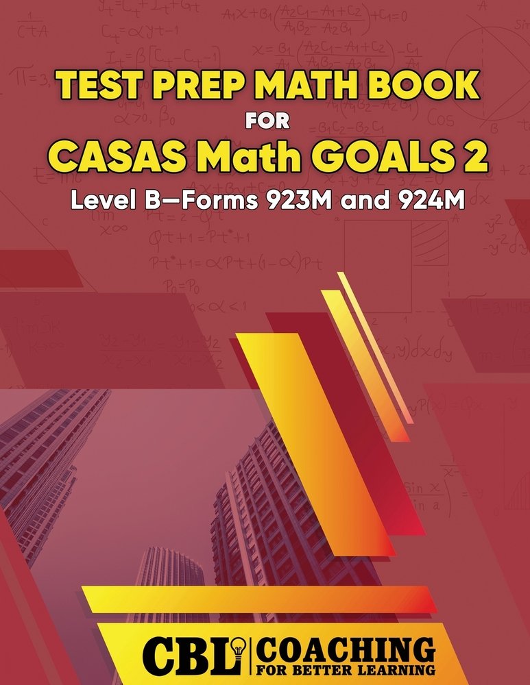 Test Prep Math Book for CASAS Math GOALS 2 Level B-Forms 923M and 924M ...