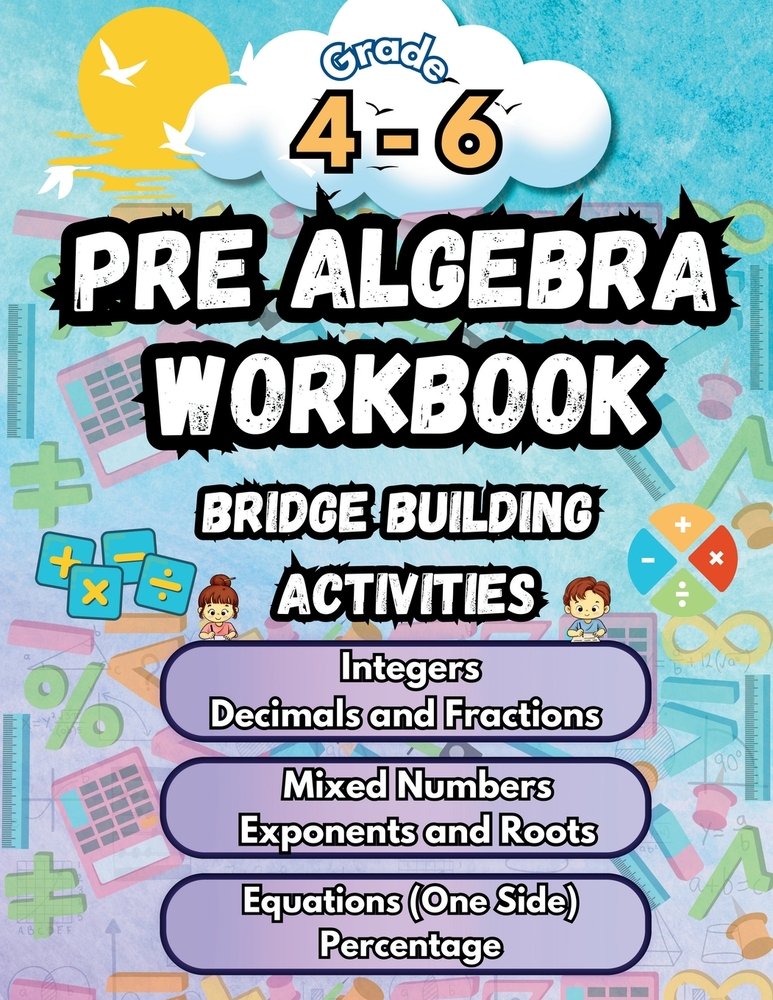 Summer Math Pre Algebra Workbook Grade 4-6 Bridge Building Activities a ...
