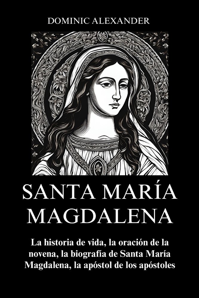Santa María Magdalena a book by Dominic Alexander - Bookshop.org US