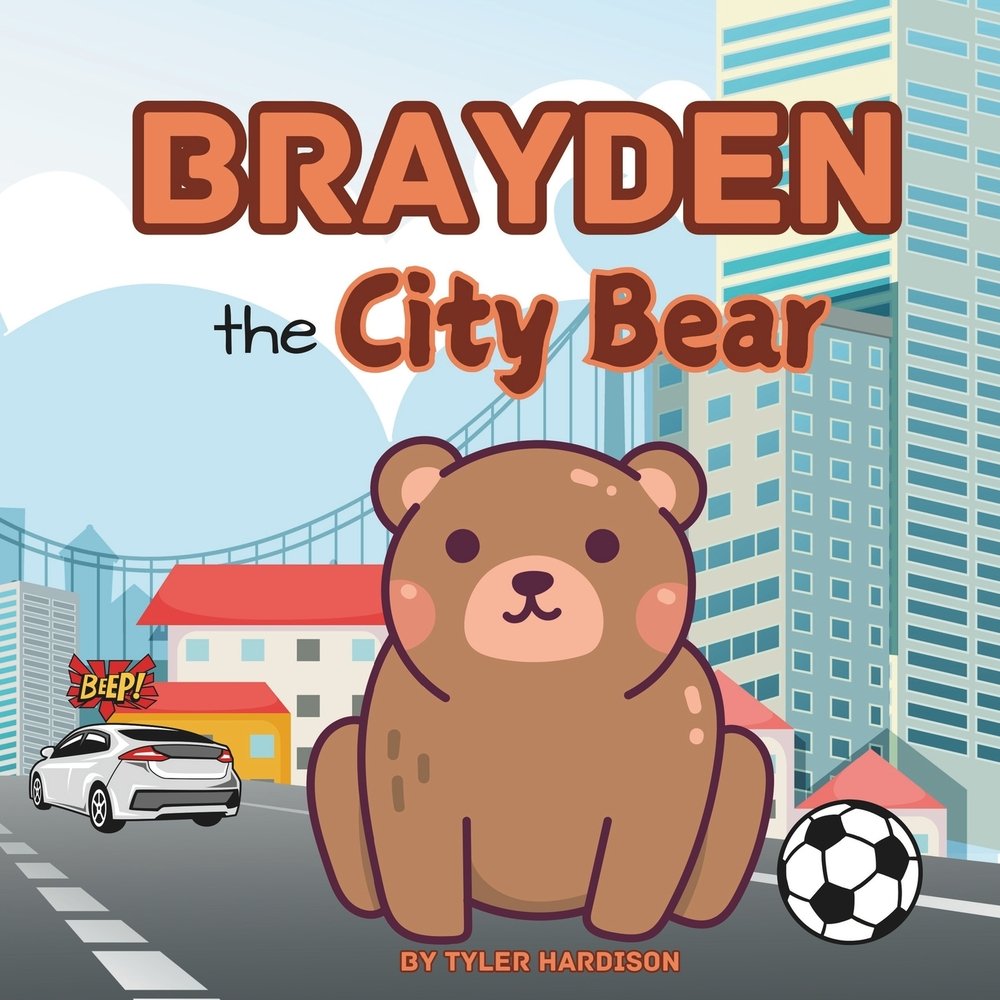 Brayden the City Bear a book by Tyler Hardison - Bookshop.org US
