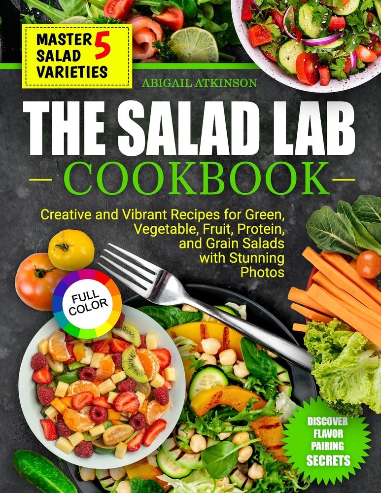 The Salad Lab Cookbook a book by Abigail Atkinson - Bookshop.org US