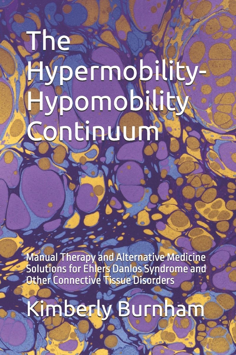The Hypermobility-Hypomobility Continuum a book by Kimberly Burnham ...