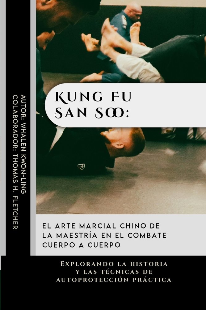 Kung Fu San Soo a book by Thomas H Fletcher and Whalen Kwon-Ling ...