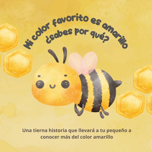 Mi color favorito es el amarillo ¿Sabes por qué?: Una tierna historia ...
