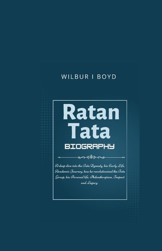 Ratan Tata biography.: A deep dive into the Tata Dynasty, his Early ...