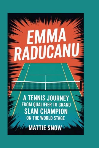Emma Raducanu: A Tennis Journey from Qualifier to Grand Slam Champion ...