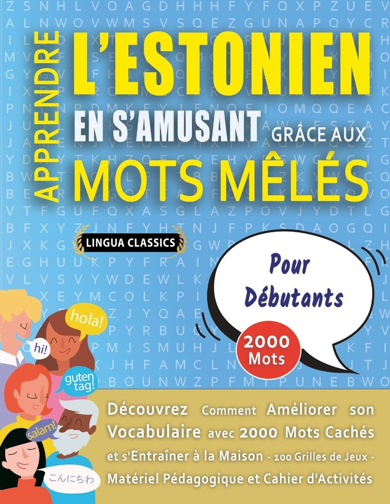 APPRENDRE L'ESTONIEN EN S'AMUSANT GRÂCE AUX MOTS MÊLÉS - POUR DÉBUTANTS ...