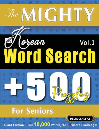 The Mighty Korean Word Search - 500 Puzzles for Seniors - Delta ...