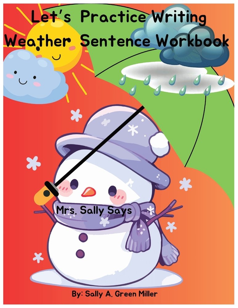 Let's Practice Writing Weather Sentence Workbook a book by Sally A ...