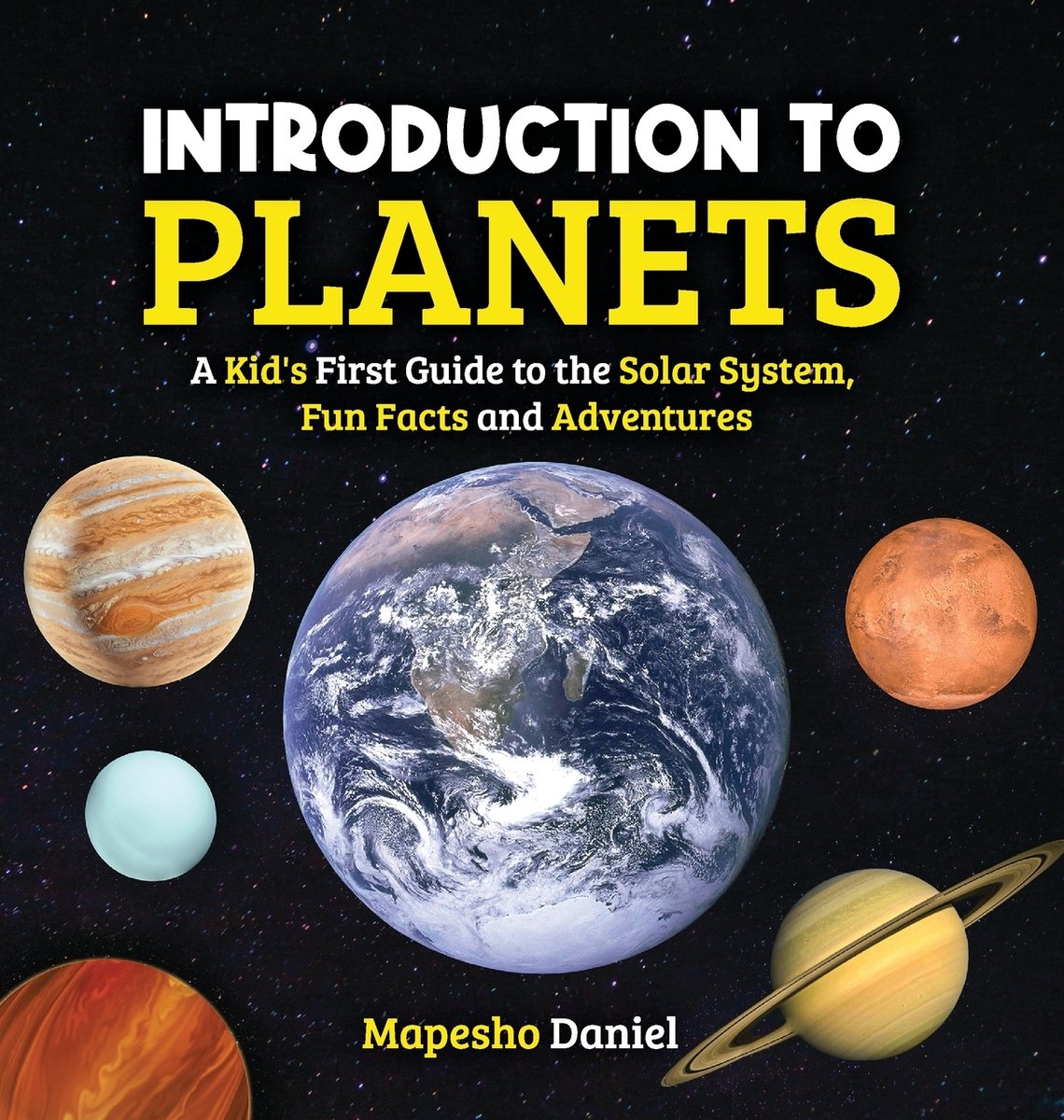 Introduction to Planets a book by Mapesho Daniel - Bookshop.org US
