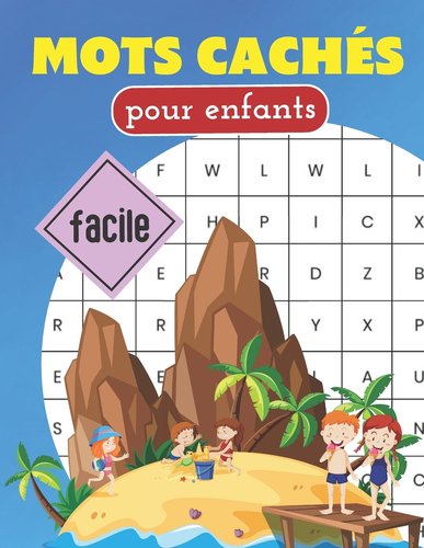 Mots cachés facile pour enfants: carnet de passe-temps pour les petits ...