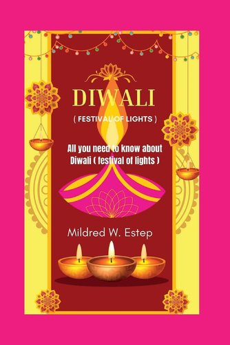 Diwali ( festival of lights ): All you need to know about Diwali ...