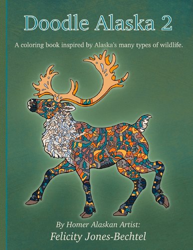 Doodle Alaska 2: A coloring book inspired by Alaska's many types of ...