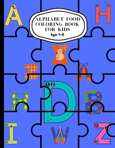 Alphabet Food Coloring Book For Kids: A to Z Alphabet And Food Coloring ...