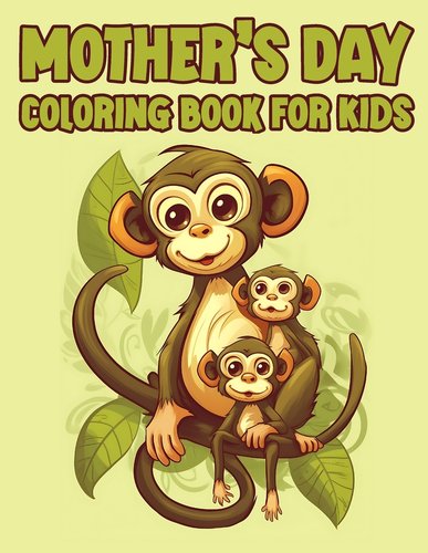 Mother's Day Coloring Book for Kids: 100 Coloring Pages of Adorable ...