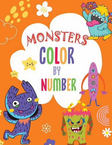 Monsters Color by Number: Fun and Creative Easy Cute Coloring Book for ...