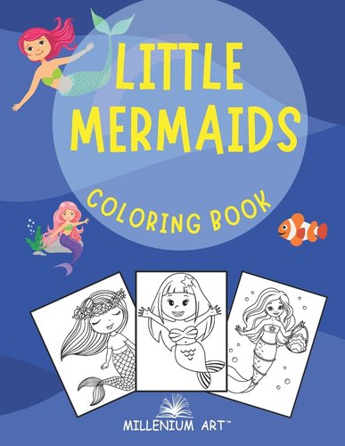 Little Mermaids Coloring Book: 50 Illustrations of Little Mermaids and ...