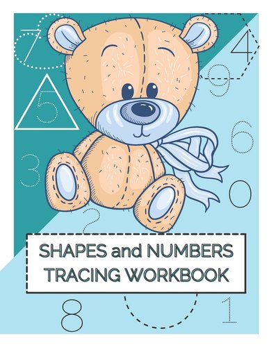 Shapes and Numbers Tracing Workbook: Practice for Kids with Pen Control ...
