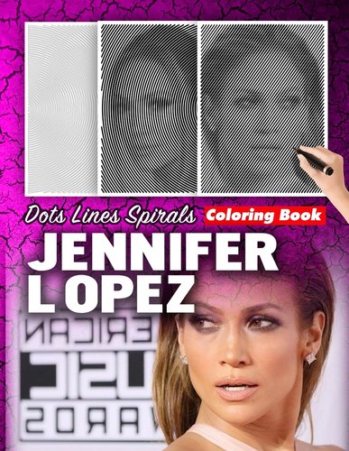 jennifer lopez dots lines spirals coloring book: New Relaxing Coloring ...
