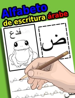 Alfabeto de escritura árabe: Práctica del libro de trabajo para ...