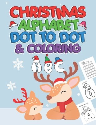 Christmas Alphabet Dot To Dot and Coloring: Fun Children's Christmas ...