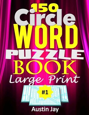 Circle Word Puzzle Book Large Print: A Unique Jumbo Large Print Word ...