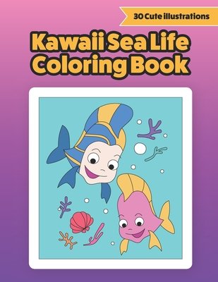 Kawaii Sea Life Coloring Book: Cute Coloring Pages Sea Animal Ocean ...