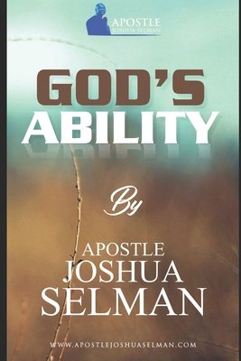 God's Ability: in you a book by Apostle Joshua Selman