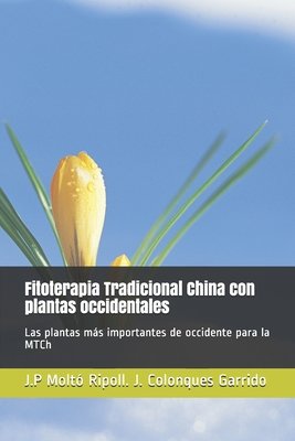 Fitoterapia Tradicional China con plantas occidentales: Las plantas más ...