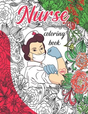 Nurse Coloring Book: Nurse Appreciation, Funny & Humor Stress Relieving ...