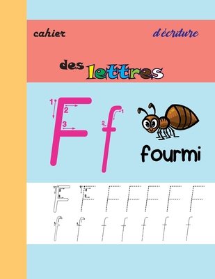 Cahier d'écriture des lettres: Apprendre écrire des lettres minuscules ...