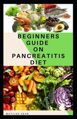 Beginners Guide on Pancreatitis Diet: Food diet meal plan recipe that ...