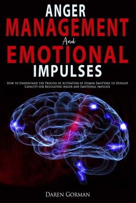 Anger Management and Emotional Impulses: How to Understand the Process ...