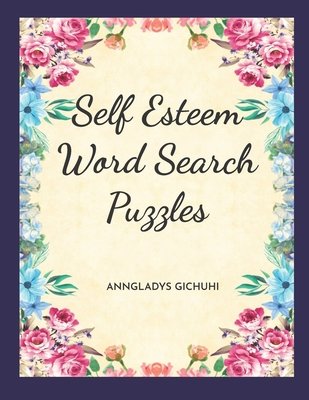 Self Esteem Word Search Puzzles a book by Anngladys Gichuhi - Bookshop ...