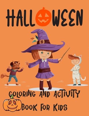 Halloween Coloring And Activity Book For Kids: Mazes, Dot-to-Dot, Word ...
