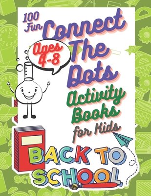 100 Fun Connect The Dots Activity Books for Kids Ages 4-8: Challenging ...