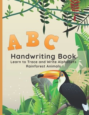 ABC Handwriting Book Learn to Trace and Write Alphabets rainforest ...