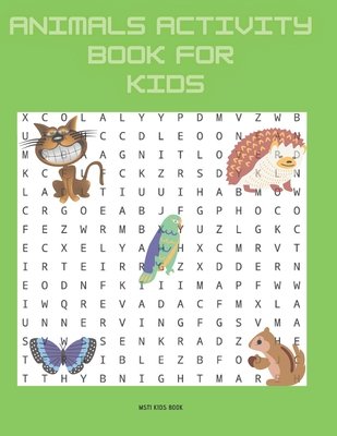 Animals Activity Book for Kids: Word Search, Mazes, Dot to Dot ...