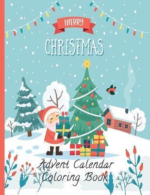 Advent Calendar Coloring Book: Countdown to Christmas 24 Numbered ...