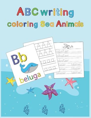 ABC writing Coloring Sea Animals: Practicing, tracing, handwriting ...