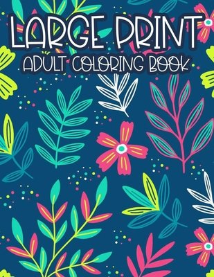 Large Print Adult Coloring Book a book by Elizabeth Harvey - Bookshop ...