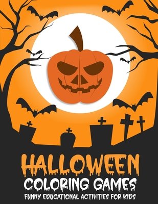 Halloween Coloring Book Games for Kids: A Fun Activity Coloring and ...
