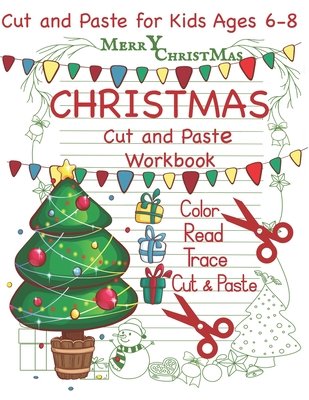 Cut and Paste Christmas Workbook Cut and Paste for Kids Ages 6-8 ...