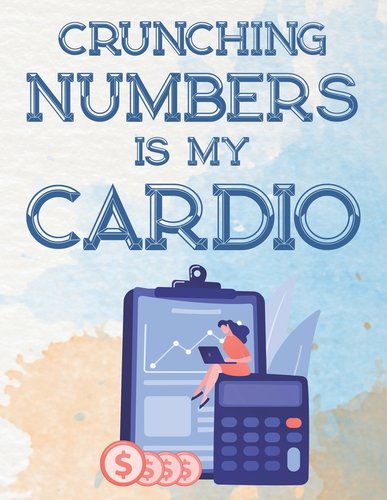 Crunching Numbers Is My Cardio: Hilarious Accounting Slogans And ...