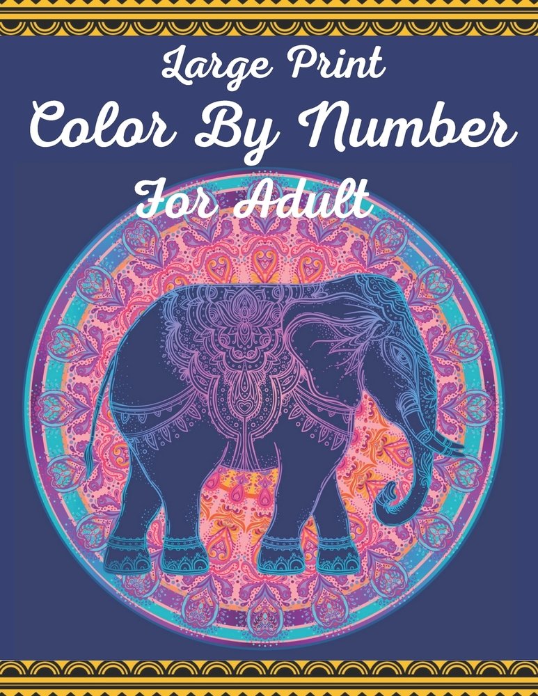 Large Print Color By Number For Adult a book by Teresa Arocho ...